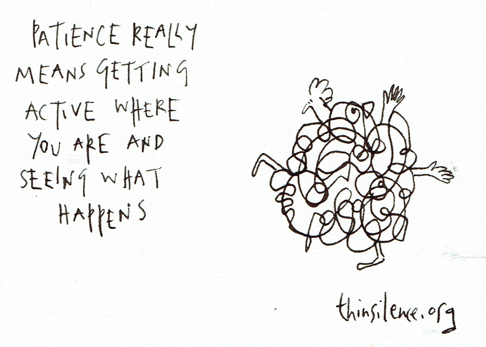 Have patience, have patience, don’t be in such a hurry | THIN|SILENCE