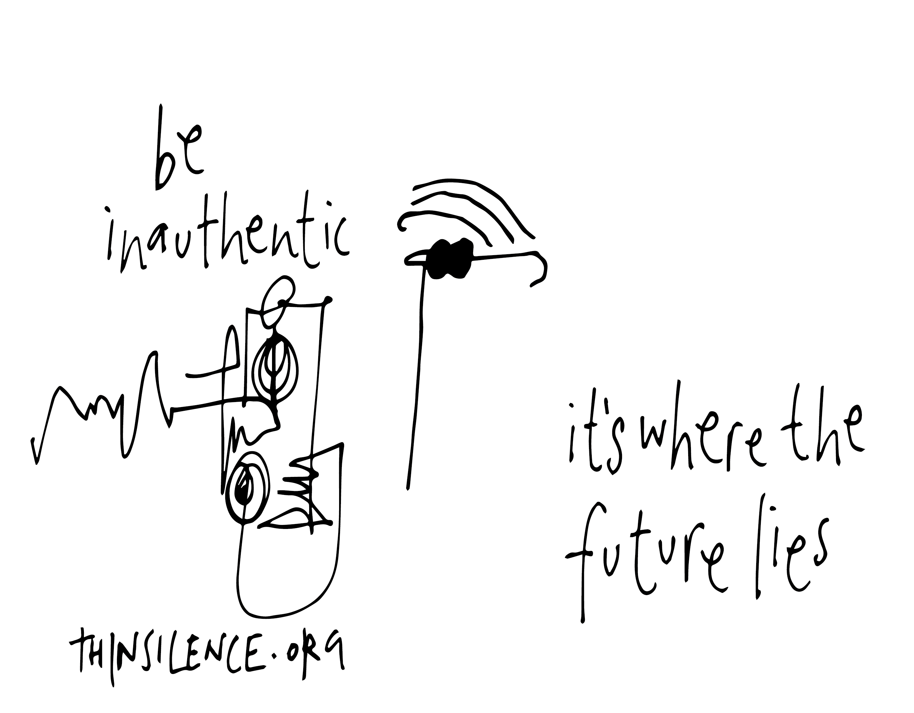 Open to the inauthentic | THIN|SILENCE